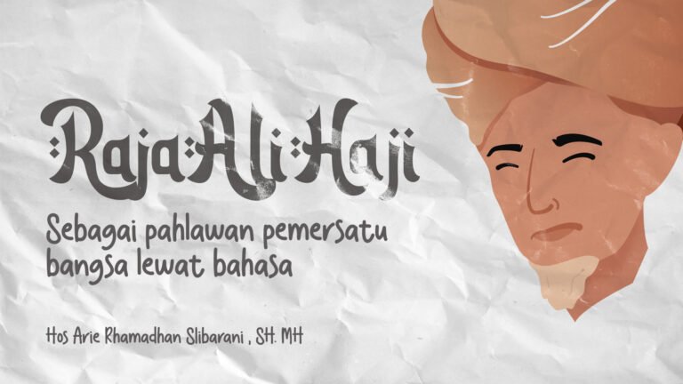 Raja Ali Haji Sebagai Bapak Bahasa Indonesia - Lihat Kepri